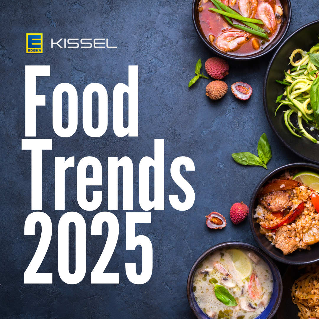 Foodtrends 2025 - Euer Edeka Kissel SBK Team gibt Auskunft was euch in ...